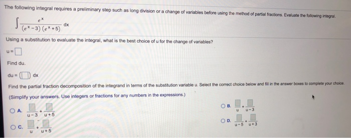 Solved step such as long division or a change of variables | Chegg.com