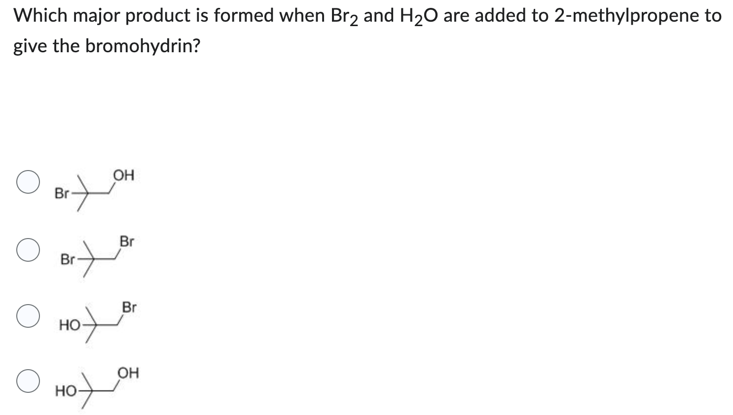 Solved Which major product is formed when Br2 and H2O are | Chegg.com