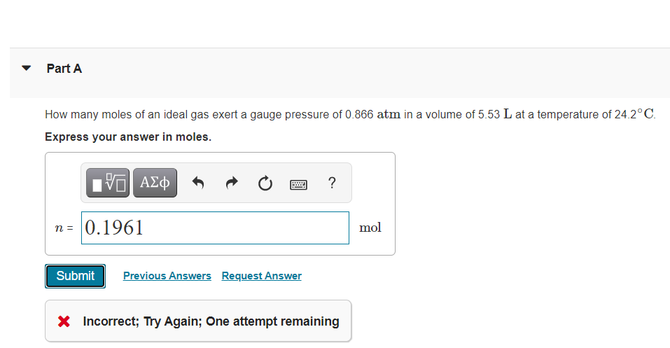 Solved Part A How many moles of an ideal gas exert a gauge | Chegg.com