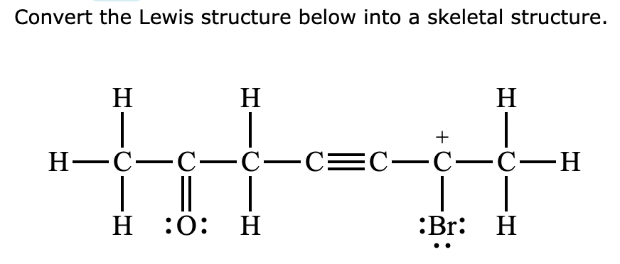 Solved Convert the Lewis structure below into a skeletal | Chegg.com