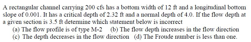 Solved A rectangular channel carrying 200 cfs has a bottom | Chegg.com