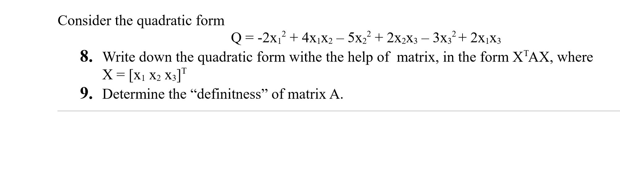 Solved Consider the quadratic form Q = -2x1² + 4x1X2 – 5x2+ | Chegg.com