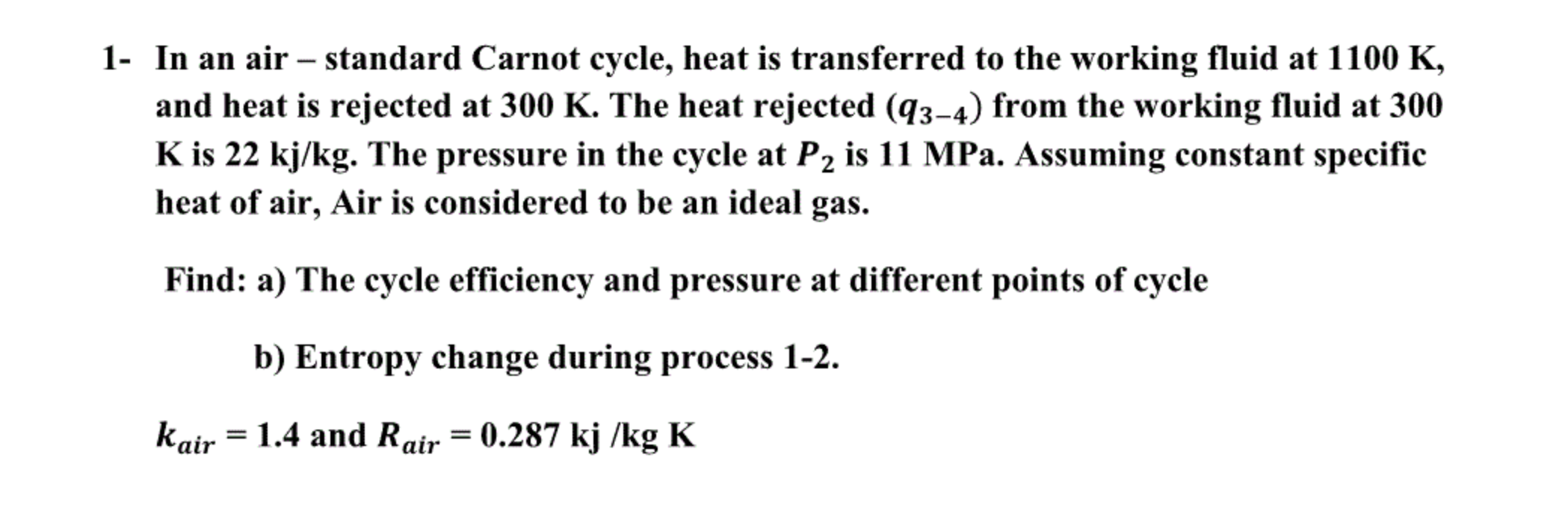 Solved 1- In an air - standard Carnot cycle, heat is | Chegg.com