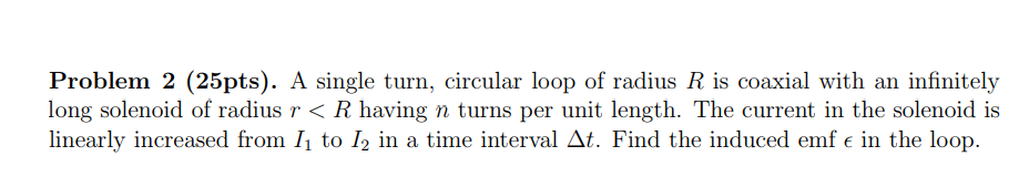 Solved Problem 2 (25pts). A single turn, circular loop of | Chegg.com