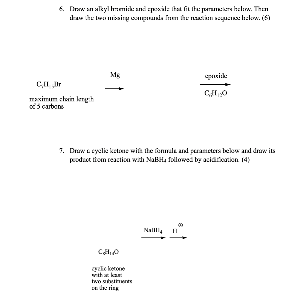 Solved 6. Draw an alkyl bromide and epoxide that fit the | Chegg.com