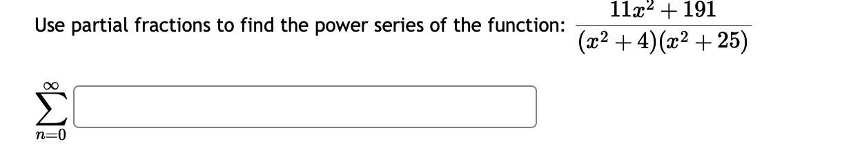 Solved Use partial fractions to find the power series of the | Chegg.com