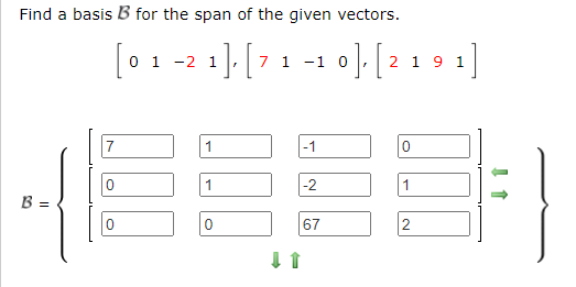 Solved Find a basis B for the span of the given vectors. | Chegg.com