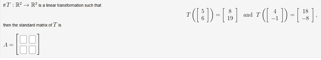 Solved If T:R2→R2 ﻿is a linear transformation such thatthen | Chegg.com