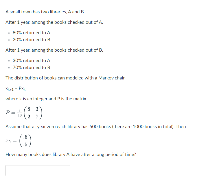Solved A small town has two libraries, A and B. After 1 | Chegg.com