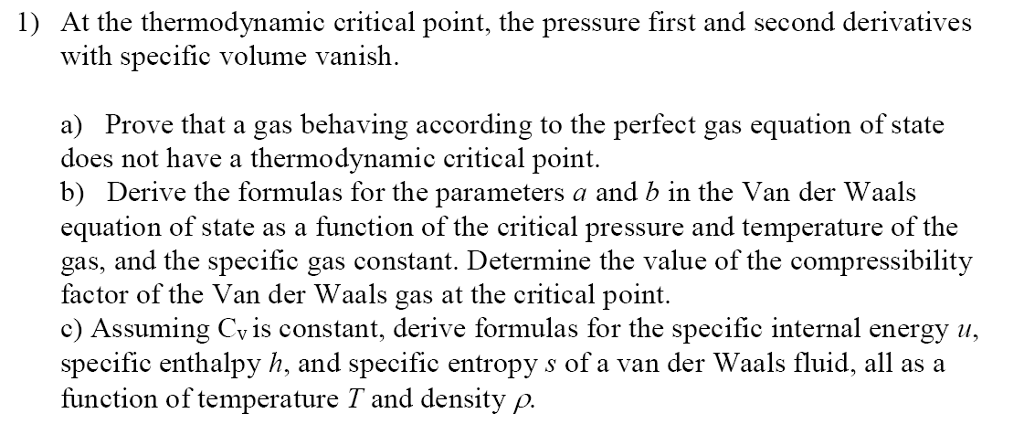 Solved 1) At the thermodynamic critical point, the pressure | Chegg.com