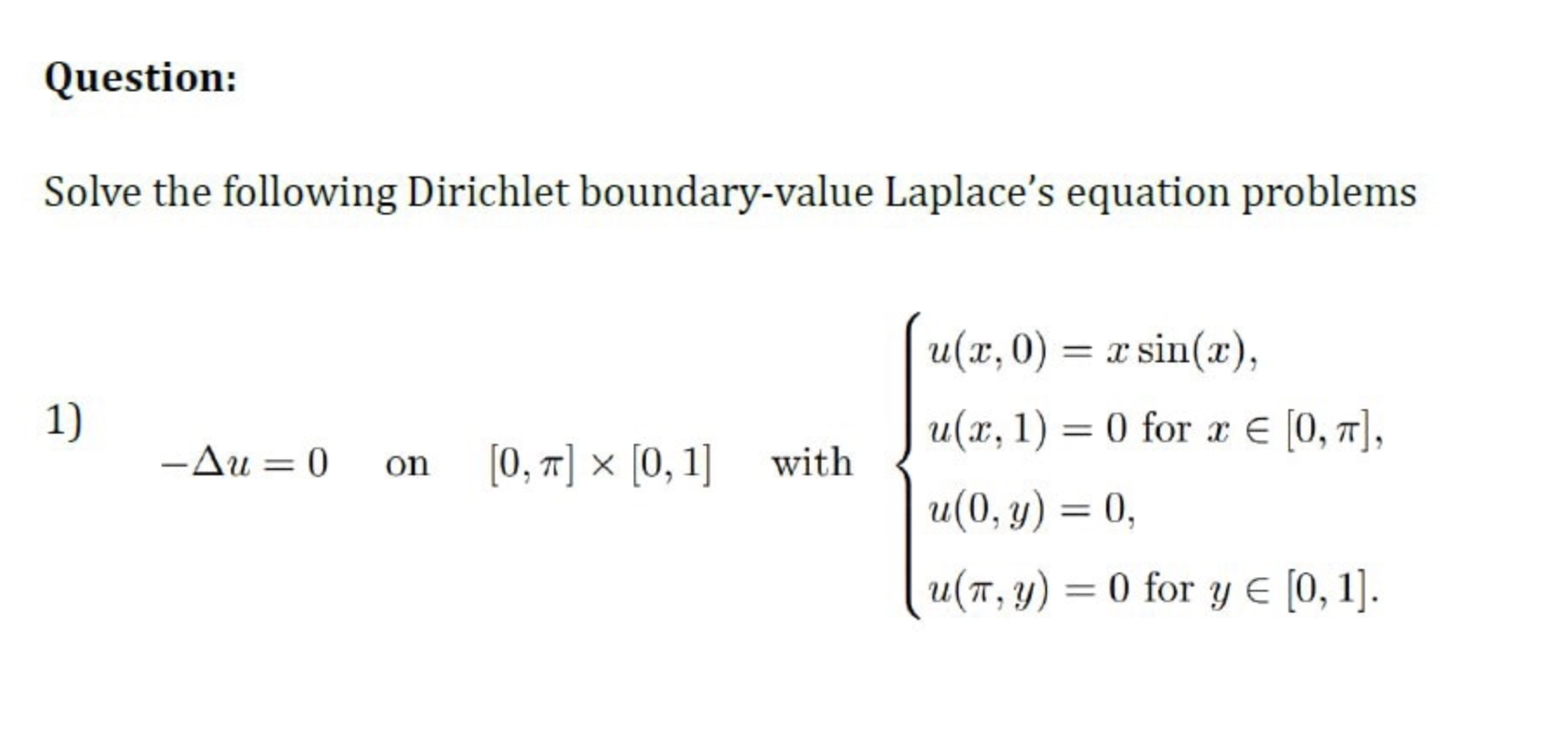 Solve the following Dirichlet boundary-value | Chegg.com Solve the following Dirichlet boundary-value | Chegg.com