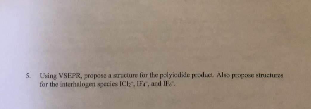 Solved 5. Using VSEPR, propose a structure for the | Chegg.com Solved 5. Using VSEPR, propose a structure for the | Chegg.com