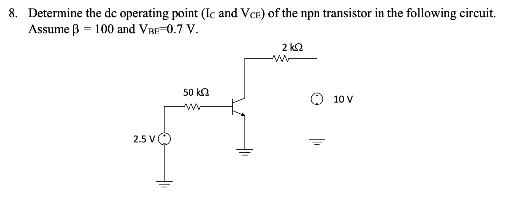 Solved 8. Determine the dc operating point (Ic and Vce) of | Chegg.com