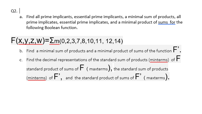 Solved Q2. a. Find all prime implicants, essential prime | Chegg.com