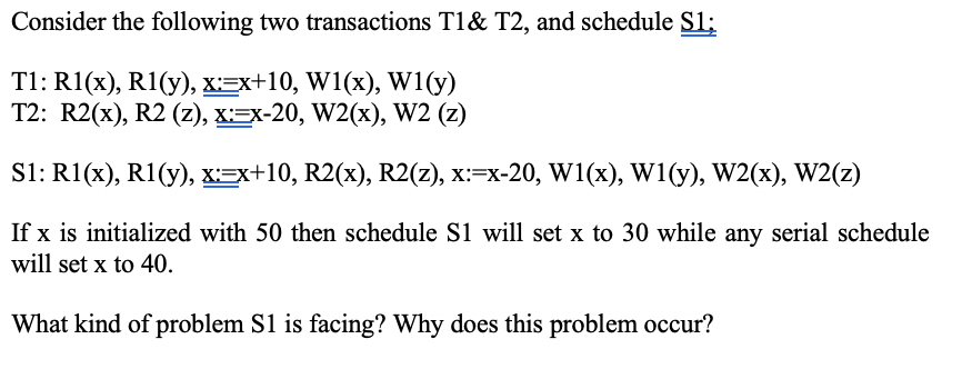 Solved Consider the following two transactions T1& T2, and | Chegg.com