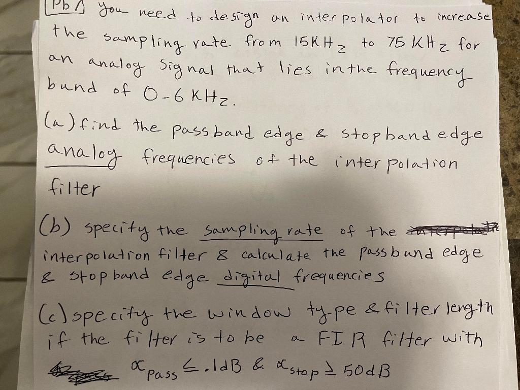 Solved you need to design an interpolator to increase the | Chegg.com