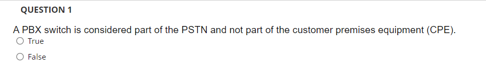 Solved QUESTION 1 A PBX switch is considered part of the | Chegg.com