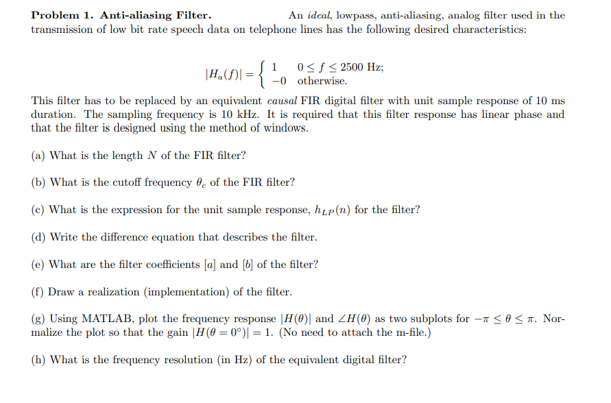 Solved Problem 1. Anti-aliasing Filter. An ideal, lowpass, | Chegg.com