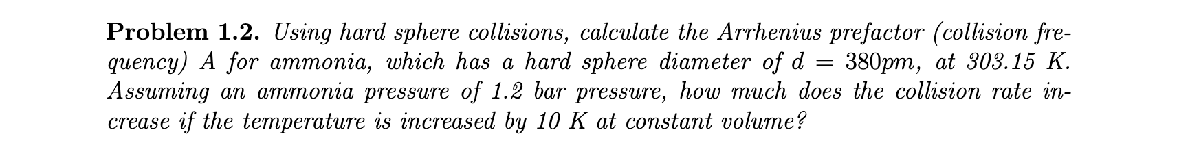 Solved Using hard sphere collisions, calculate the Arrhenius | Chegg.com