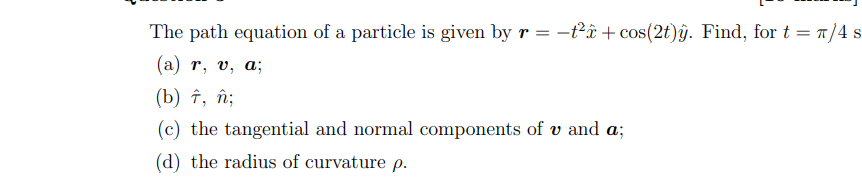 Solved = The path equation of a particle is given by r = | Chegg.com