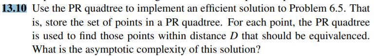 10. Extra credit Use the point-region PR quadtree AND | Chegg.com