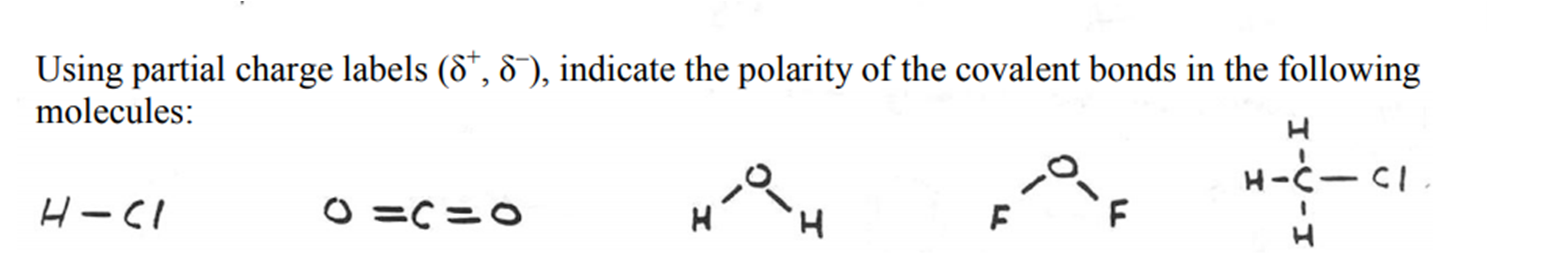 Solved Using partial charge labels (8*, ), indicate the | Chegg.com