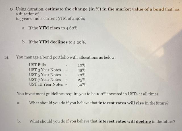 Solved 13. Using duration, estimate the change (in \%) in | Chegg.com