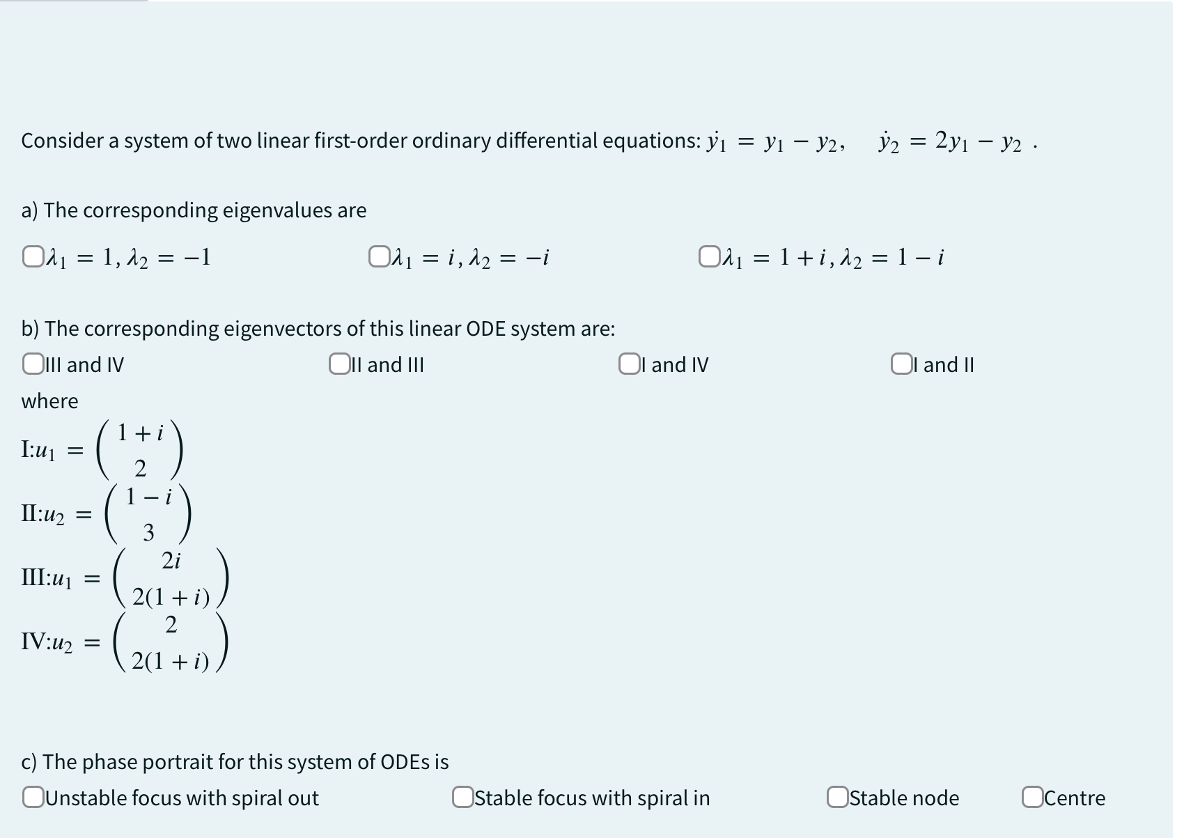 Solved Consider A System Of Two Linear First Order Ordinary