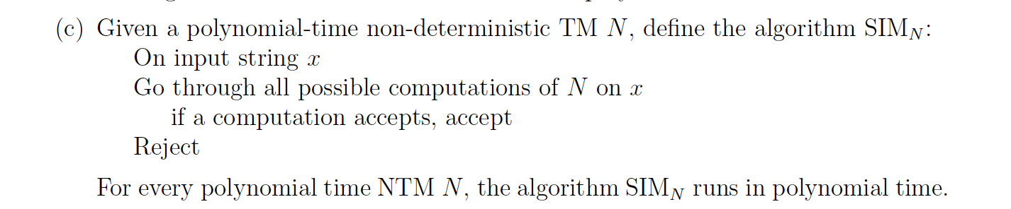 Solved (c) Given a polynomial-time non-deterministic TM N, | Chegg.com