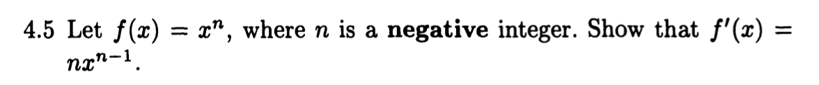 Solved 4.5 Let f(x)=xn, where n is a negative integer. Show | Chegg.com