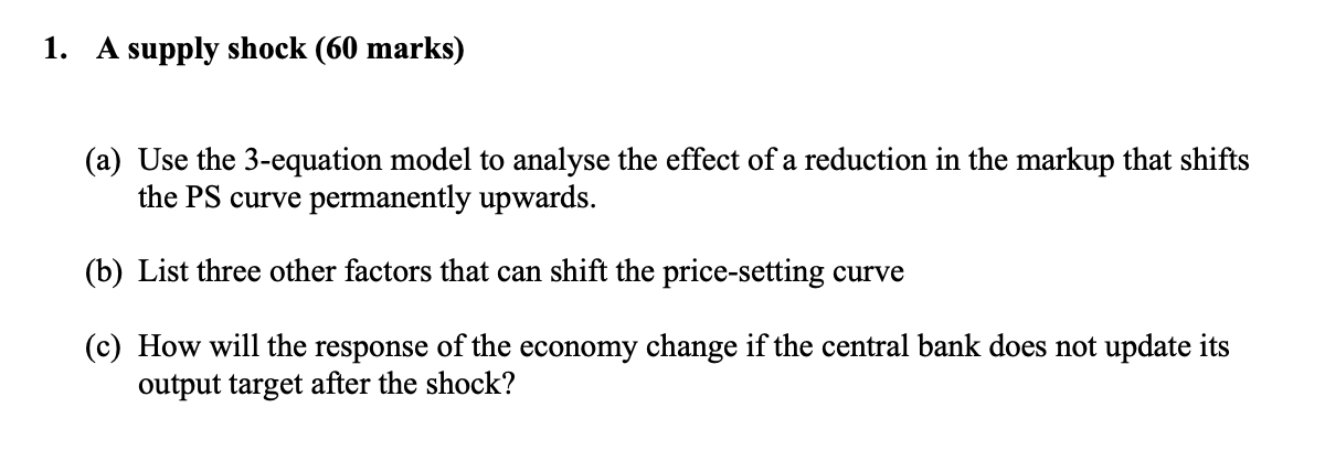 1. A supply shock (60 marks) (a) Use the 3-equation | Chegg.com