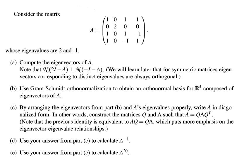 Solved Consider the matrix 10 02 1 0 10 1 0 1 A= 1 0 -1 1 | Chegg.com