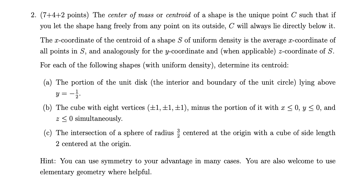 Solved 2. (7+4+2 points) The center of mass or centroid of a | Chegg.com