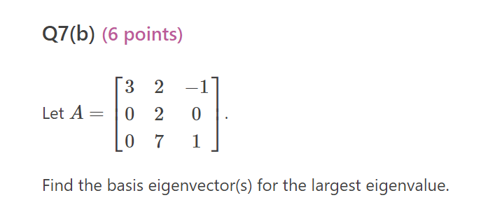 Solved Q7(a) (5 points) -1 Let A= 3 2 02 Lo 7 0 1 Find all | Chegg.com Solved Q7(a) (5 points) -1 Let A= 3 2 02 Lo 7 0 1 Find all | Chegg.com