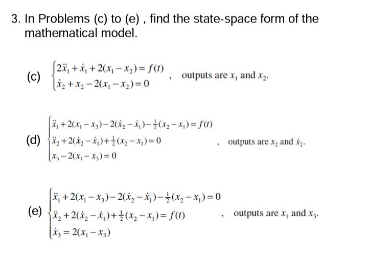 Solved 3. In Problems (c) to (e), find the state-space form | Chegg.com