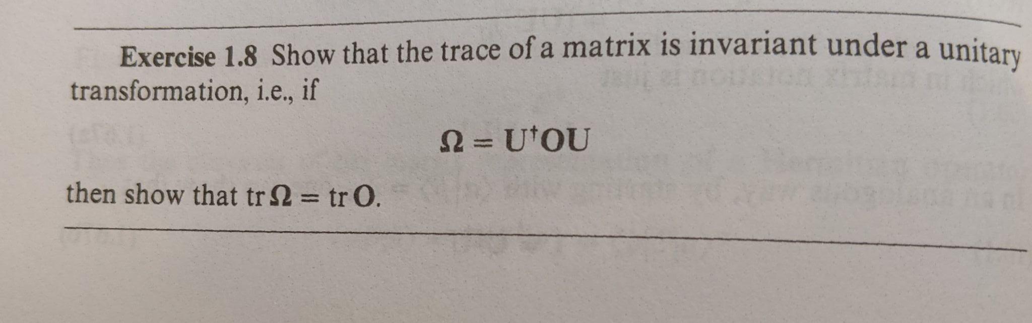 Solved Exercise 1.8 Show that the trace of a matrix is | Chegg.com