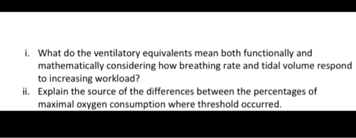 Solved i. What do the ventilatory equivalents mean both | Chegg.com