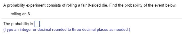 Solved A probability experiment consists of rolling a fair | Chegg.com