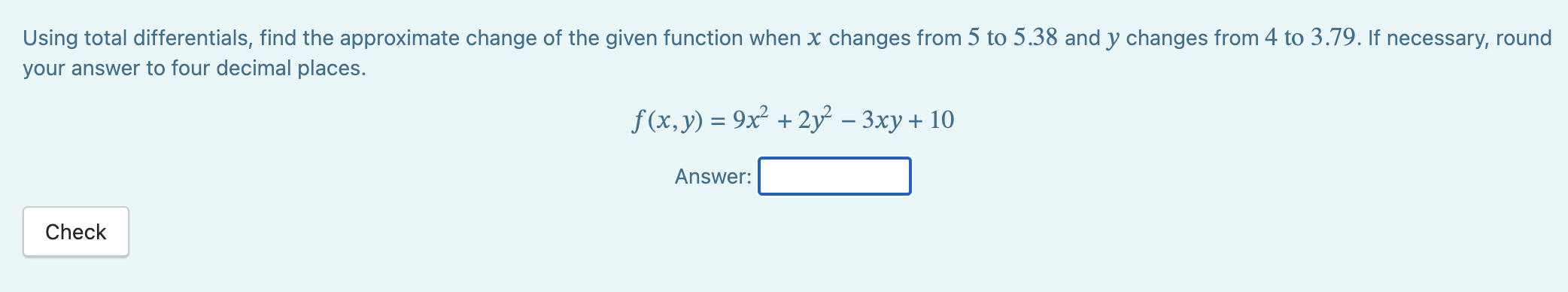 Solved Using total differentials, find the approximate | Chegg.com