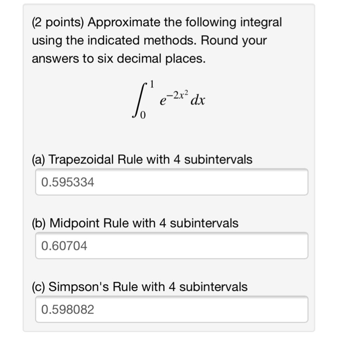 Solved (2 points) Approximate the following integral using | Chegg.com