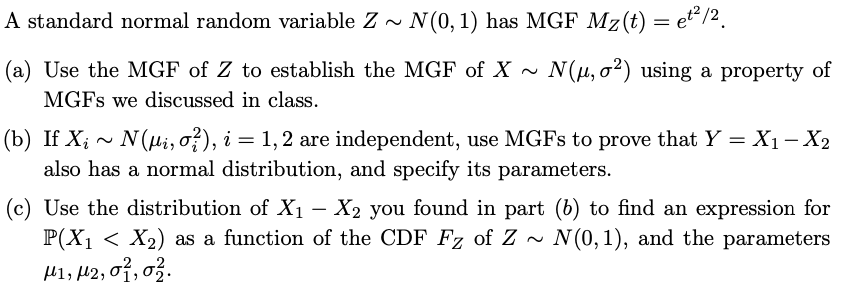 Solved A standard normal random variable 2 ~ N(0,1) has MGF | Chegg.com