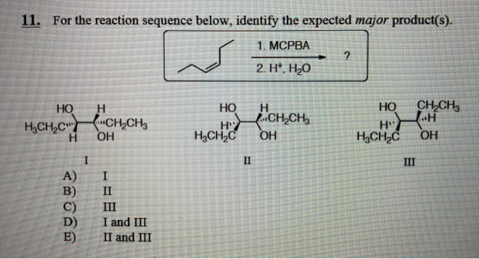 Solved 11. For the reaction sequence below, identify the | Chegg.com