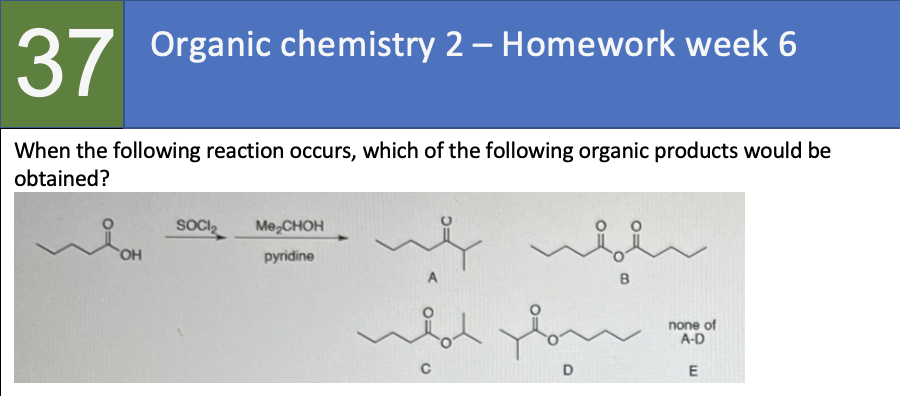 Solved Organic chemistry 2 - Homework week 6 When the | Chegg.com