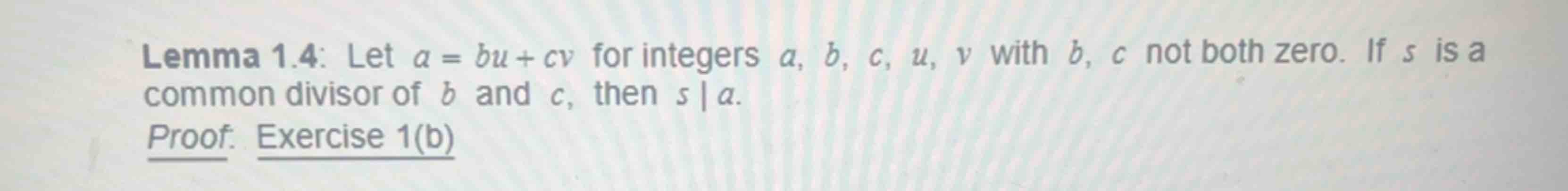 Solved Lemma 1.4: Let a=bu+cv ﻿for integers a,b,c,u,v ﻿with | Chegg.com