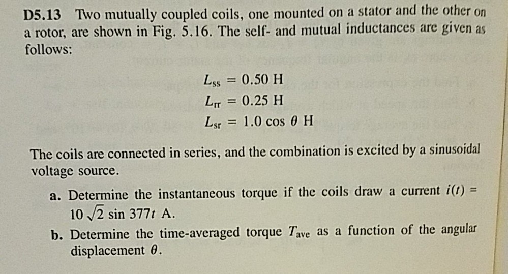 Solved D5.13 Two mutually coupled coils, one mounted on a | Chegg.com
