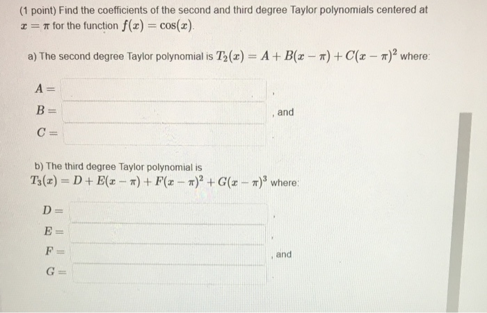 Solved (1 point) Find the coefficients of the second and | Chegg.com