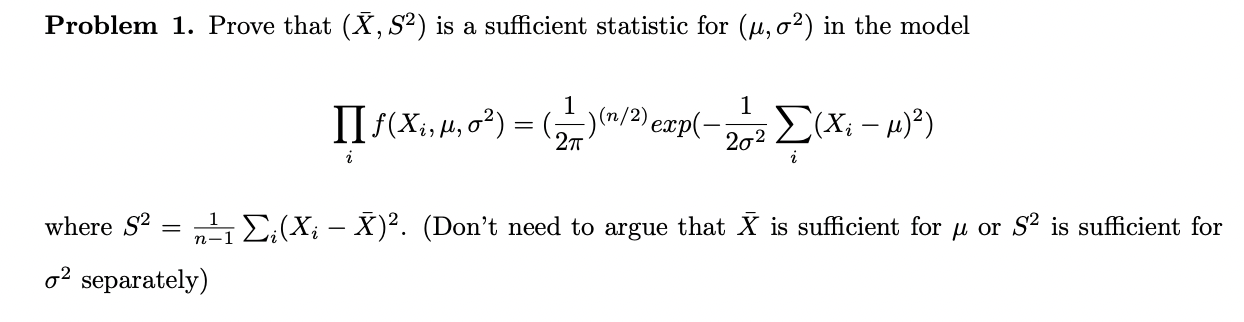 Problem 1. Prove that (Xˉ,S2) is a sufficient | Chegg.com
