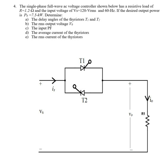 Solved 4. The single-phase full-wave ac voltage controller | Chegg.com