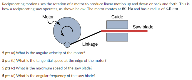 Reciprocating motion uses the rotation of a motor to | Chegg.com