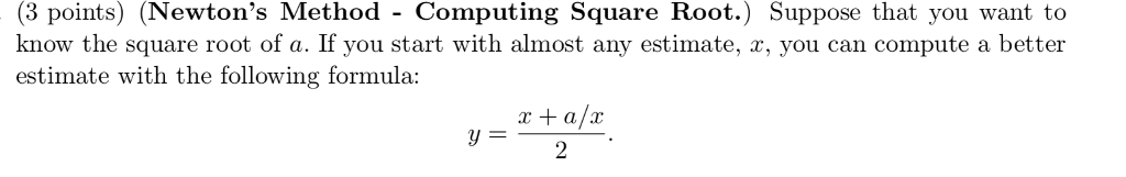 Solved (3 points) (Newton's Method - Computing Square Root.) | Chegg.com